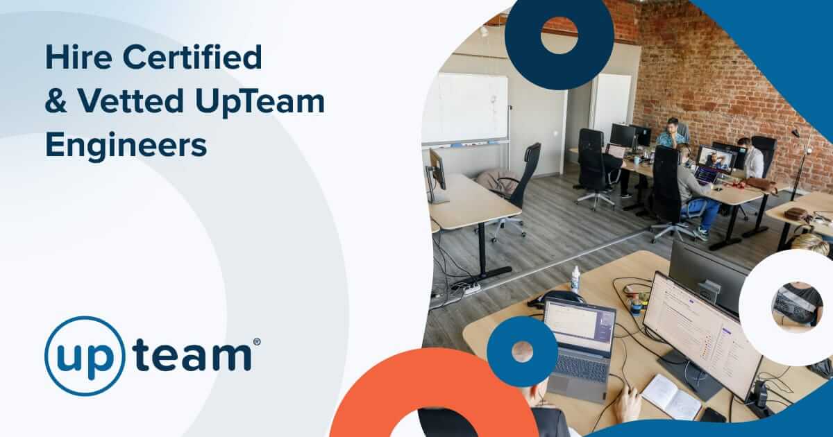 Hire Certified & Vetted UpTeam Engineers